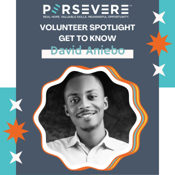 Volunteer Spotlight: Meet David Aniebo - Persevere